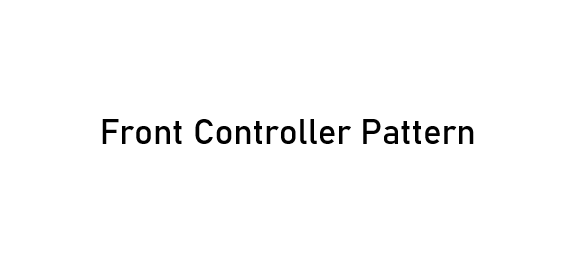 Front Controller Pattern